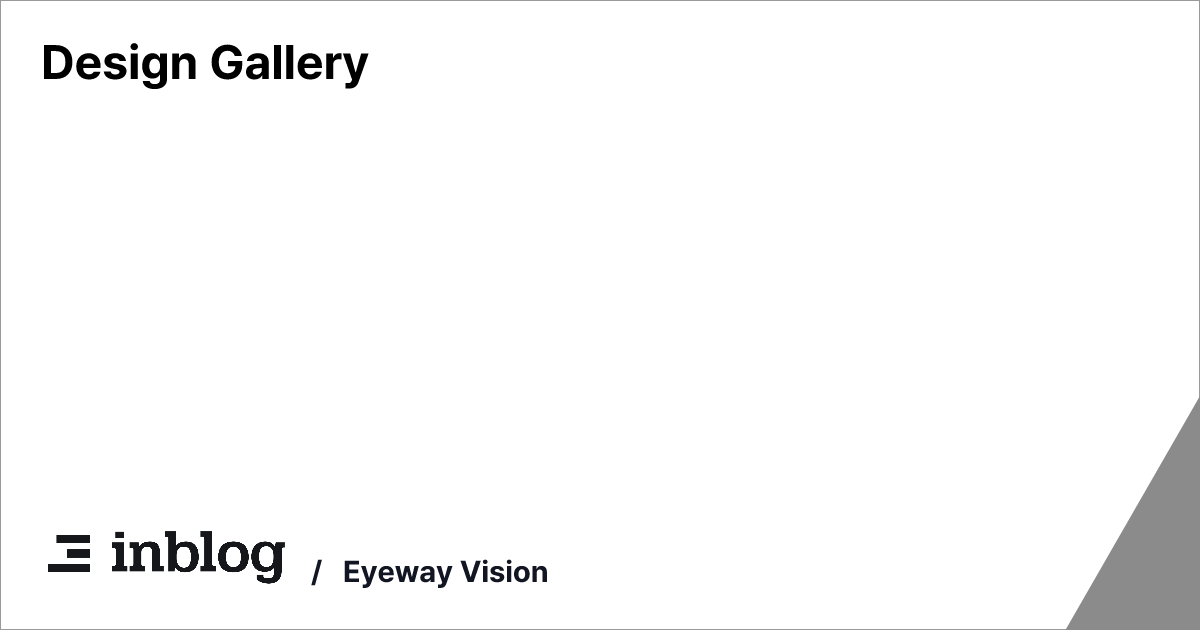 Design Gallery - Eyeway Vision