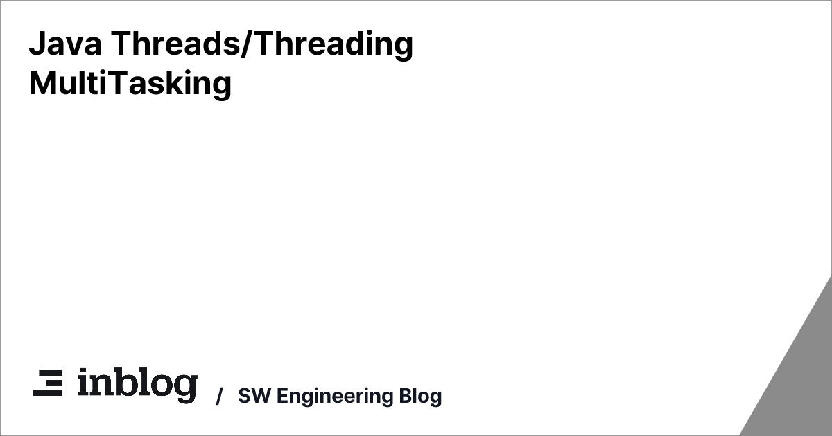 Java Threads/Threading MultiTasking - SW Engineering Blog