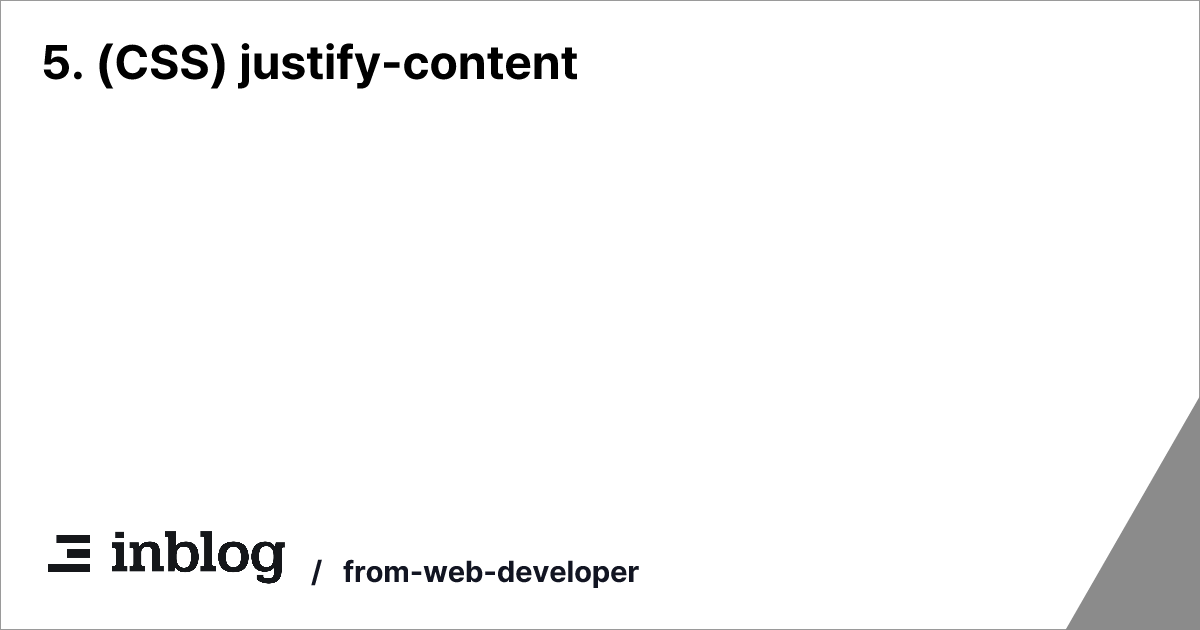 5. (CSS) justify-content - from-web-developer