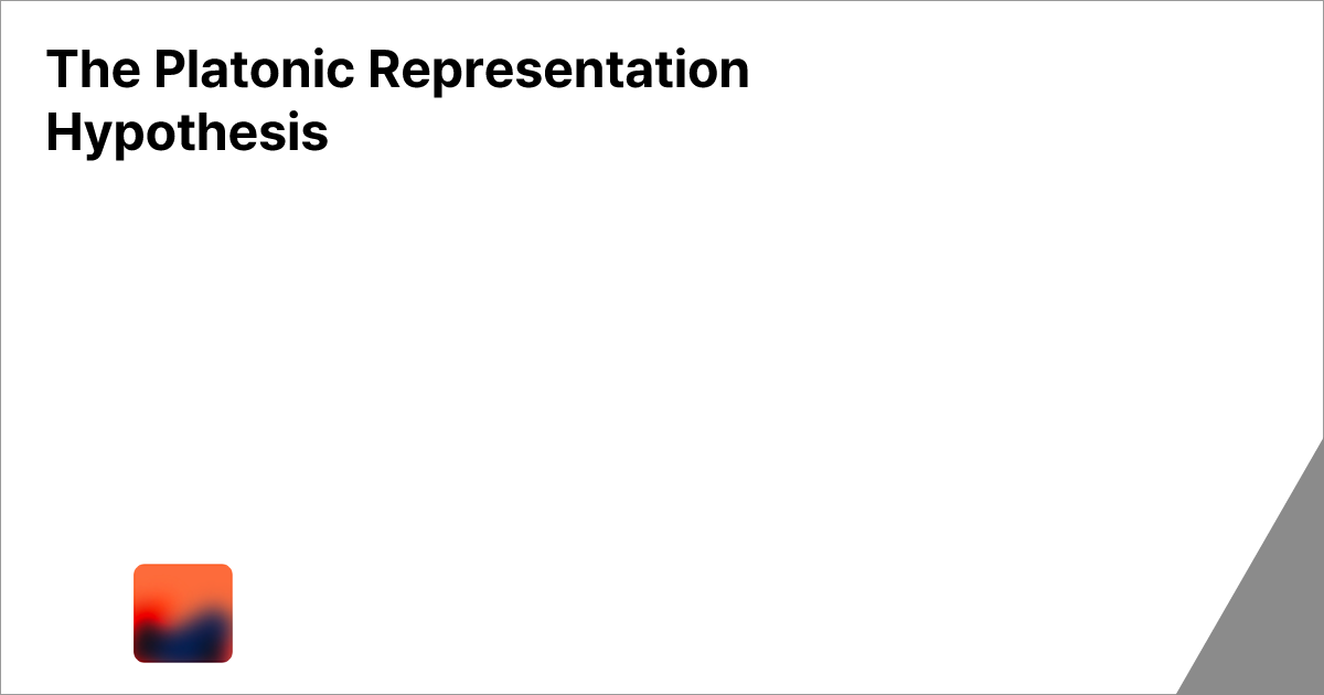 The Platonic Representation Hypothesis - Kim Hojin