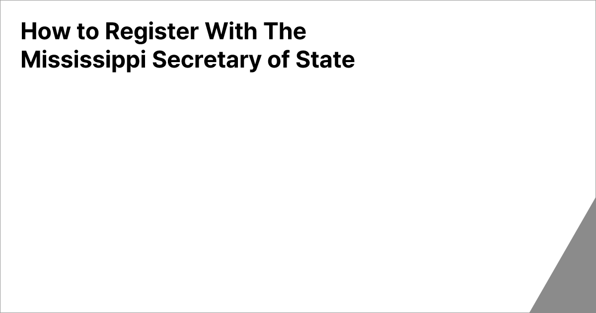 How to Register With The Mississippi Secretary of State - AbstractOps
